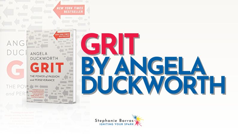 Grit by Angela Duckworth | Stephanie Barros